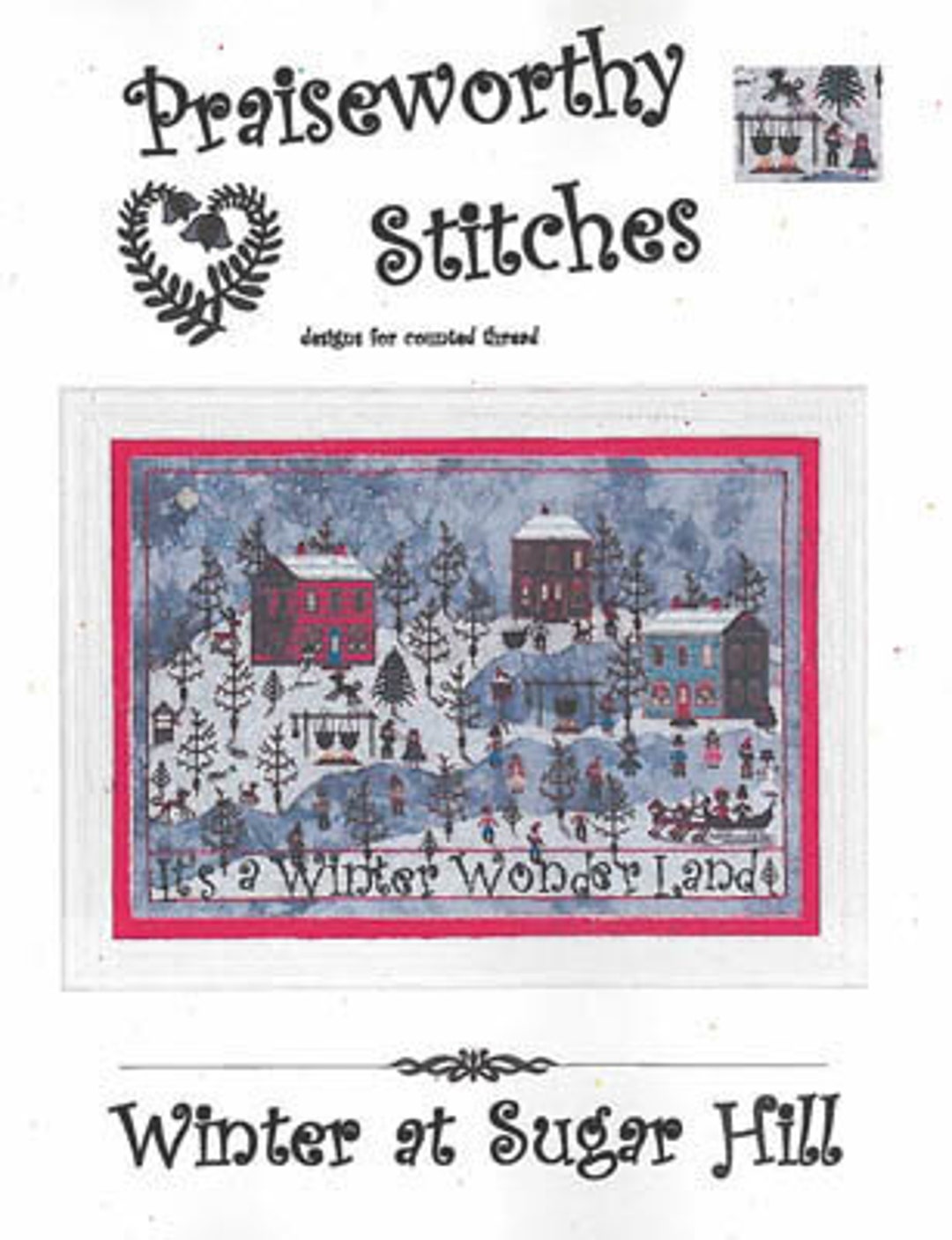Praiseworthy Stitches "winter at Sugar Hill" Counted Cross Stitch ...