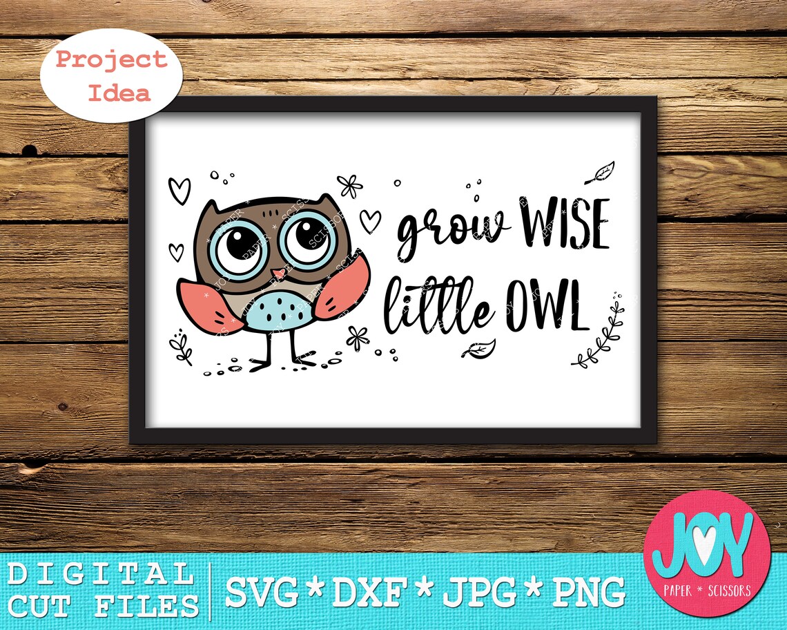 Owl Svg Bundle Owl Sayings Svg, Owl Quotes Svg, Grow Wise Little Owl ...