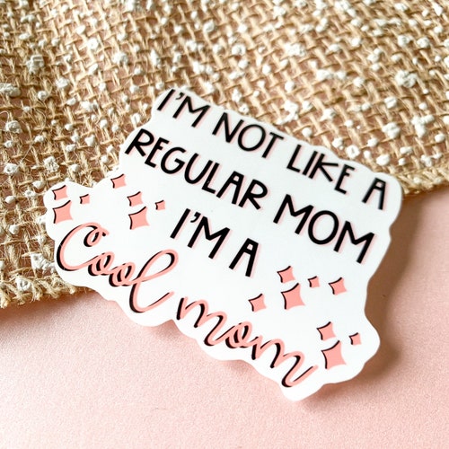 Im a Cool Mom Sticker Mothers Day Stickers Gift for Mom - Etsy
