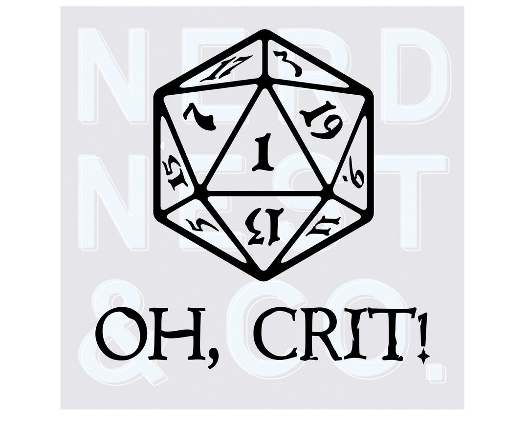 Oh, Crit! SVG PNG JPG | D&D Humor | Pathfinder | Geek and Nerd Sayings ...