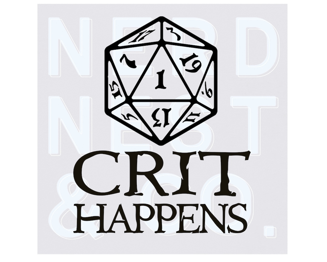Crit Happens SVG PNG JPG D&D Humor Pathfinder Geek and Nerd Sayings - Etsy