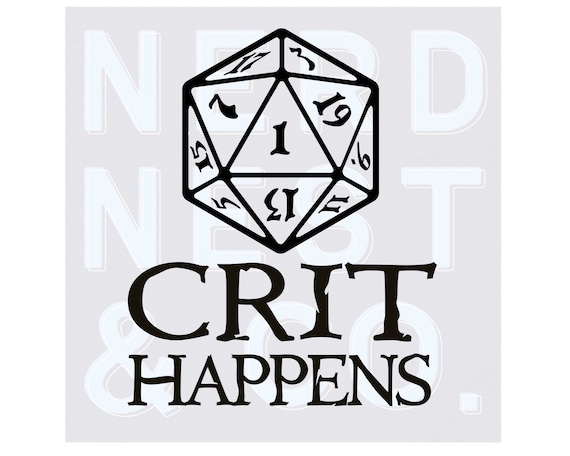 Crit Happens SVG PNG JPG D&D Humor Pathfinder Geek and - Etsy