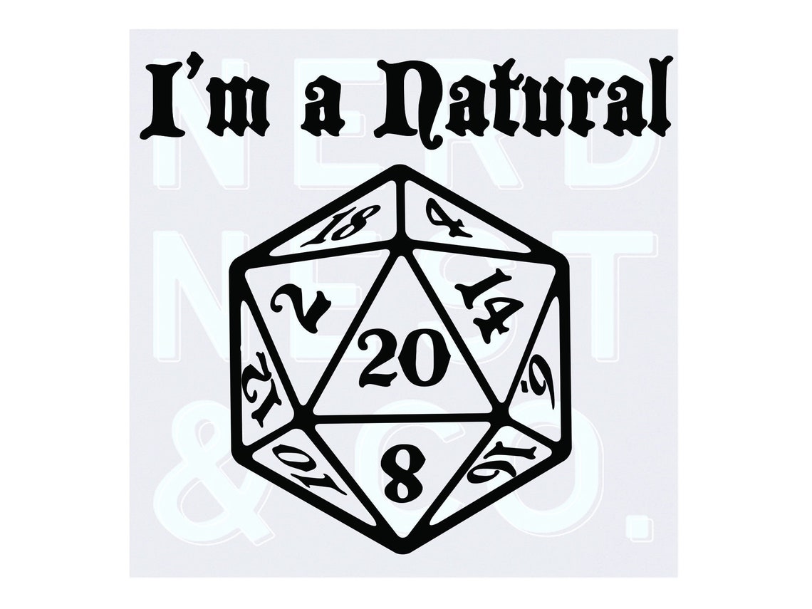 I'm a Natural 20 | Nat 20 | SVG PNG JPG | D&D Humor | Pathfinder | Geek ...