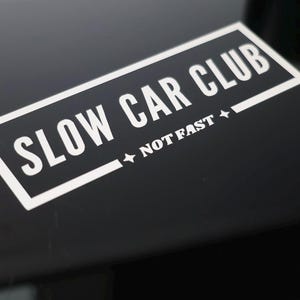 Slow Car Club Decal - Not Fast Sticker - JDM - Low & Slow - Car Window ...