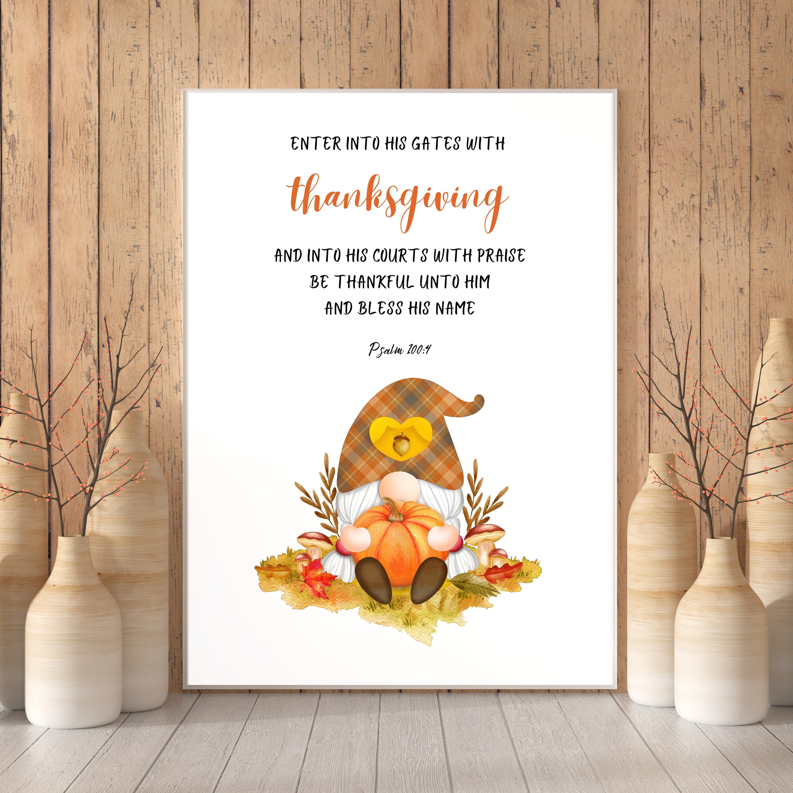 Psalm 100:4 Thanksgiving KJV Bible Verse, Printable Wall Art, DIY Gnome ...