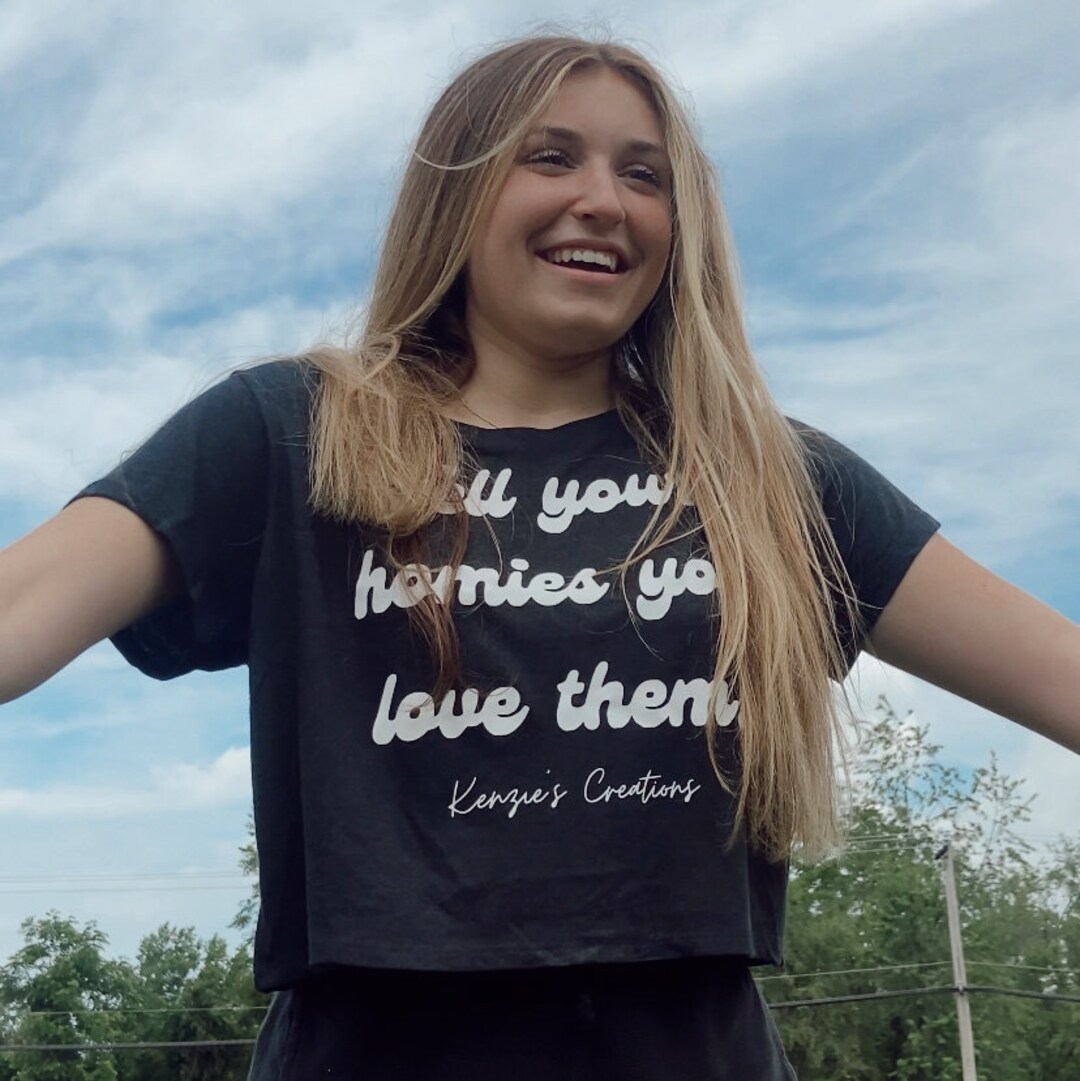 Tell Your Homies You Love Them Tee - Etsy