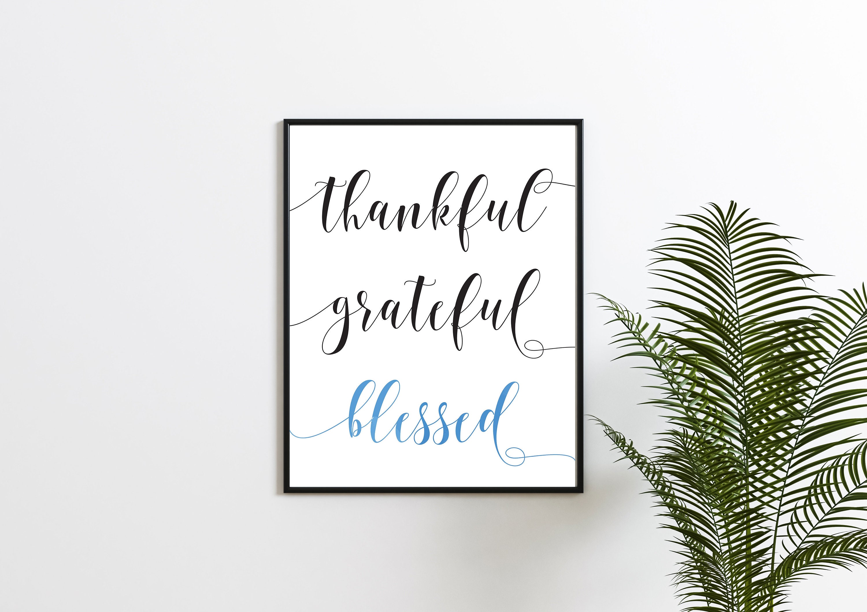 Thankful Grateful Blessed Printable, Wall Art, Instant Download, Wall ...