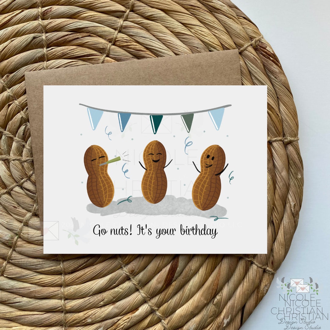 Go Nuts Its Your Birthday, Peanut Greeting Card, Gift for Peanut Lovers ...