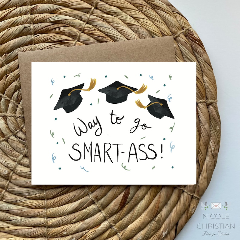 Way to Go, Smart Ass, Graduation Card, Funny Graduation Card, Cap and ...