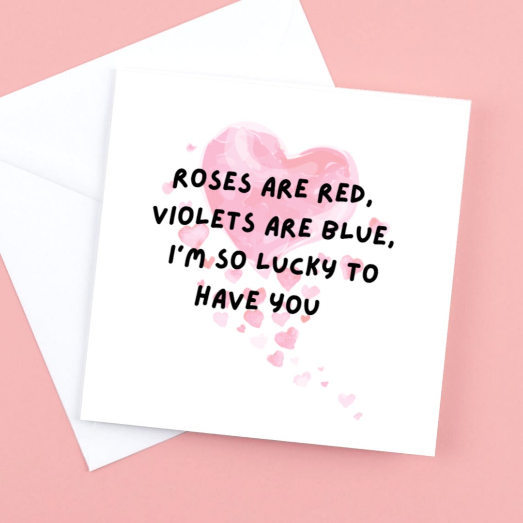 Roses Are Red, Violets Are Blue, I'm so Lucky to Have You. - Etsy
