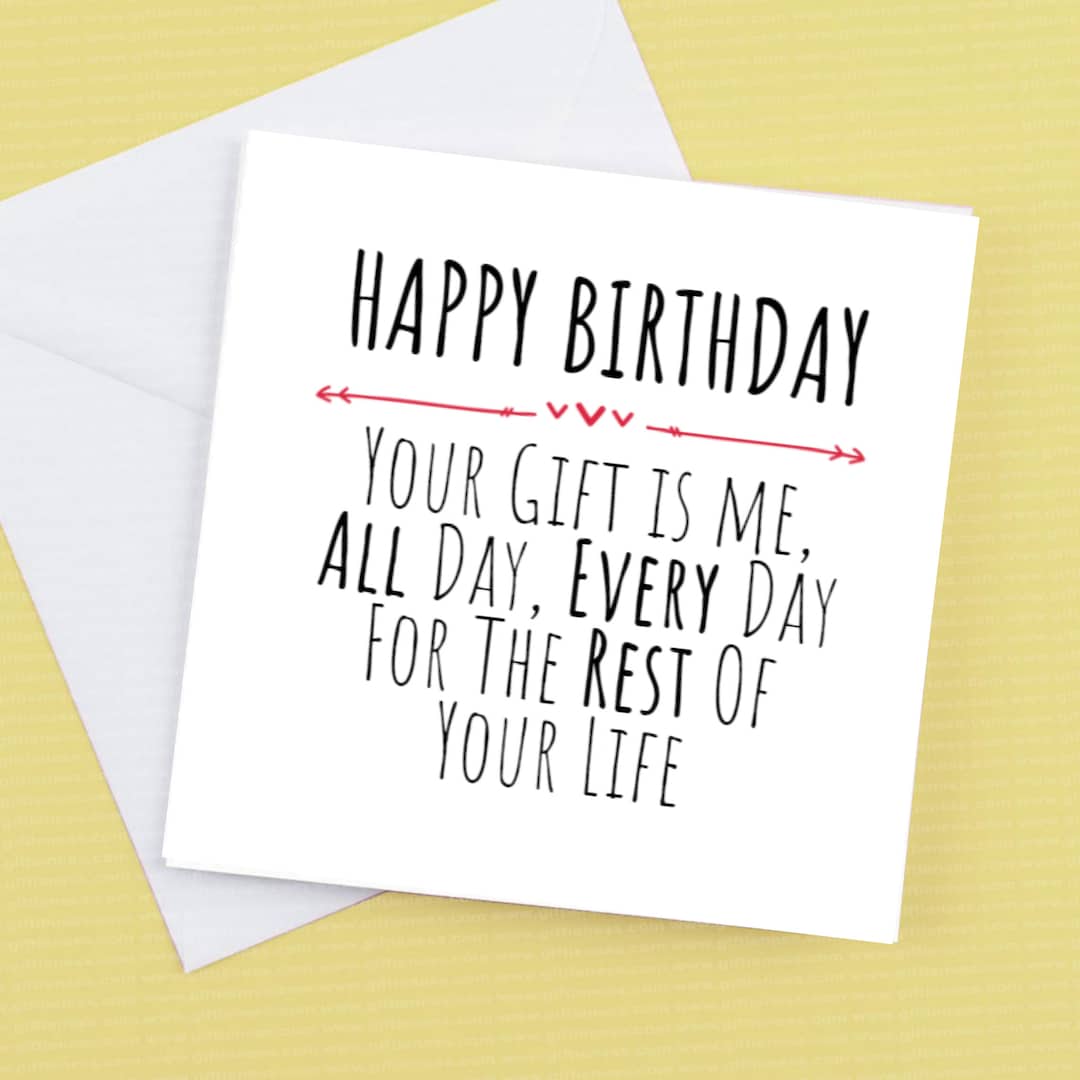 Happy Birthday Your Gift is Me - Etsy