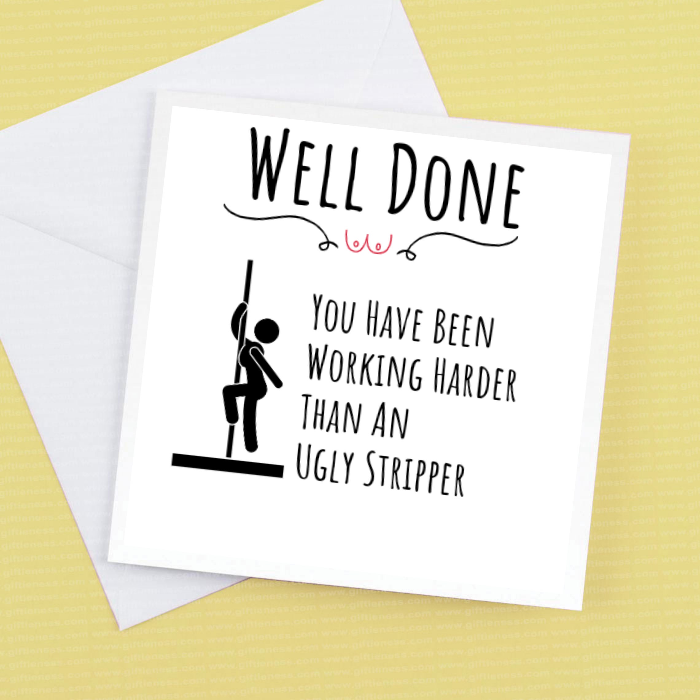 Well Done Card - You Have Been Working Harder Than an Ugly Sripper - Etsy
