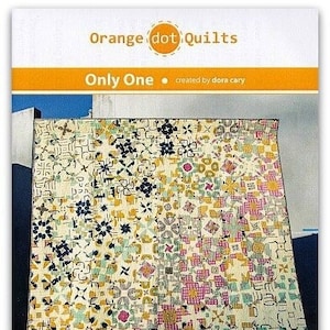 Only One Quilt Pattern by Orange Dot Quilts (physical Copy) - Etsy