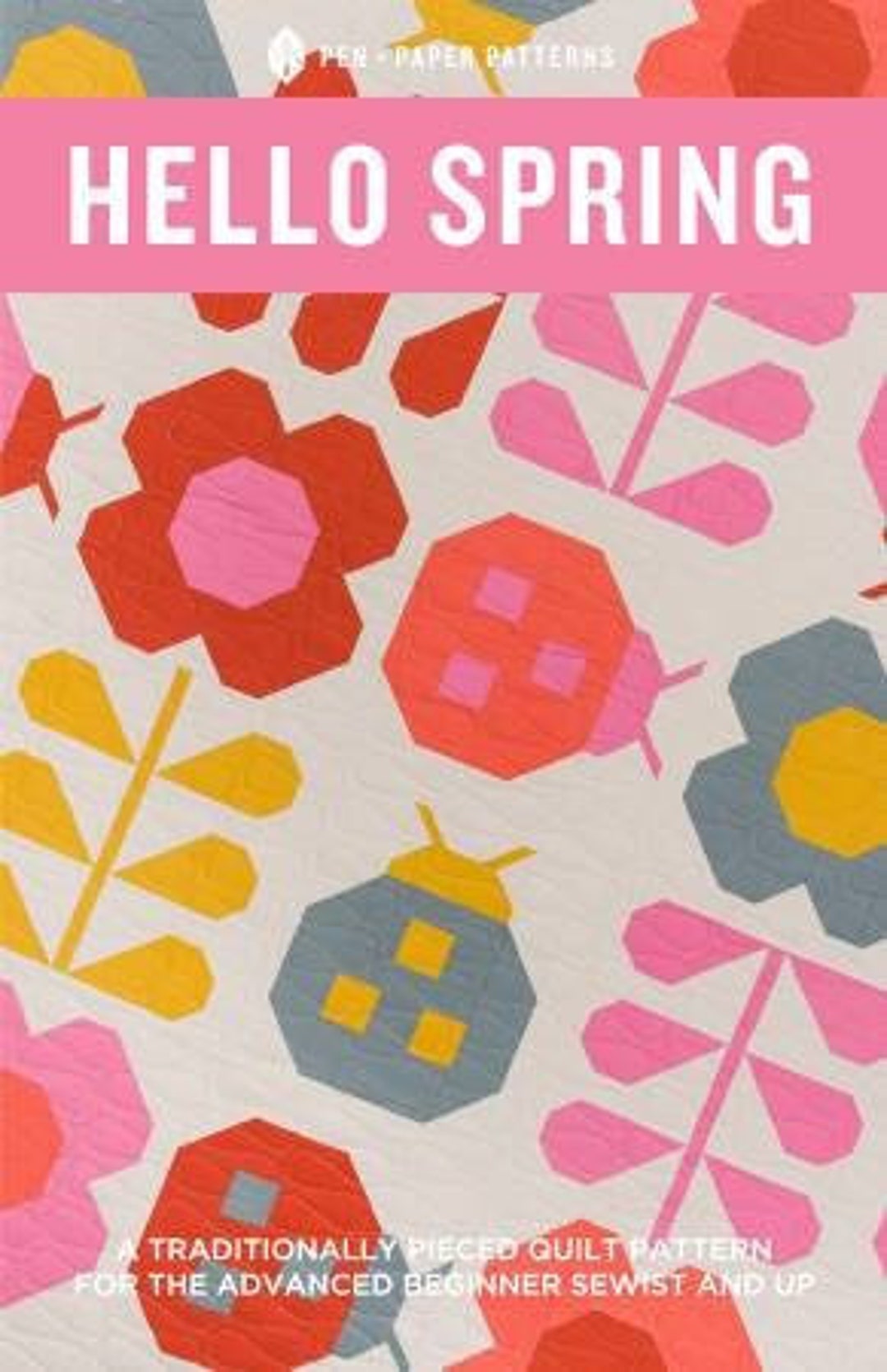 Hello Spring Quilt Pattern by Pen and Paper Patterns (physical Copy) - Etsy