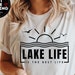 Lake Life Shirt Lake Shirt Gift for Adventurer on the Lake - Etsy