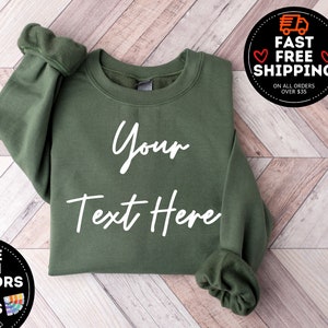 Your Text Here Sweatshirt, Custom Text Sweater, Personalized Sweatshirt ...