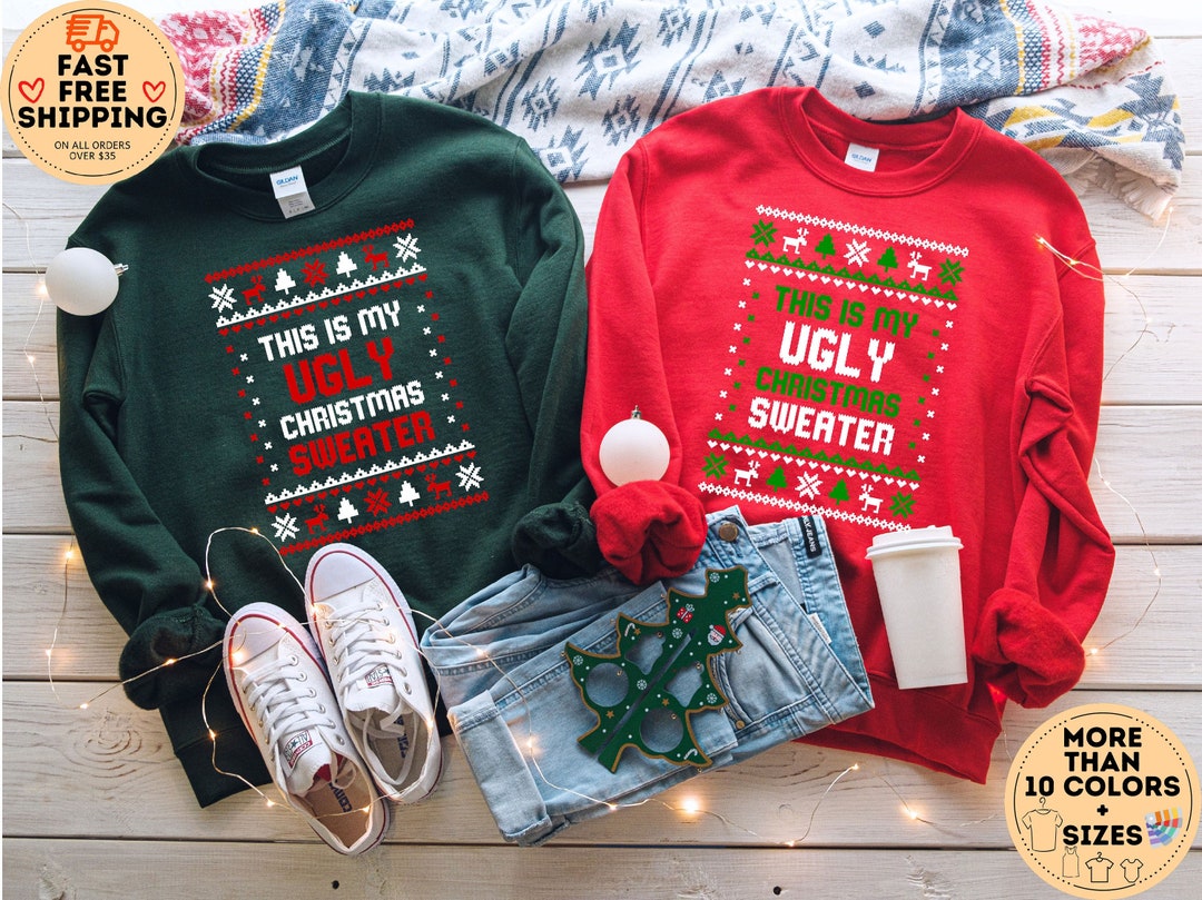 This is My Ugly Christmas Sweatshirt, Christmas Ugly Sweatshirt, Xmas ...