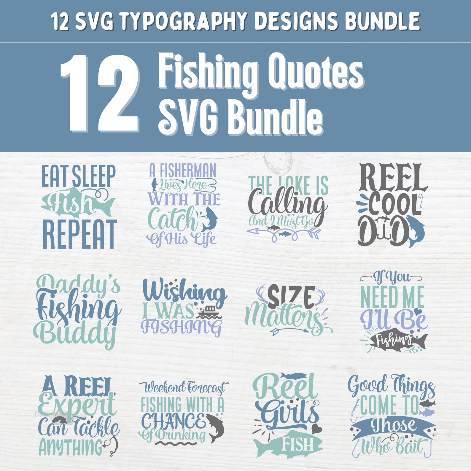 12 Fishing Quotes SVG Bundle, Fishing Saying Svg, Fishing Life Svg ...
