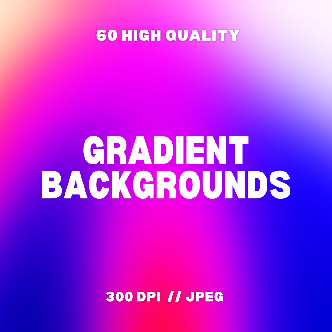 Gradient Backgrounds, Gradient Textures, Abstract Gradients, Vibrant ...