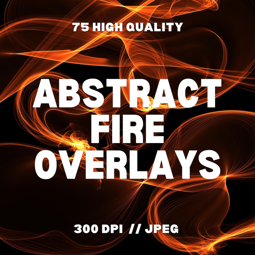 Abstract Fire Overlays, Fire Sparks, Overlay Textures, Fiery Background ...