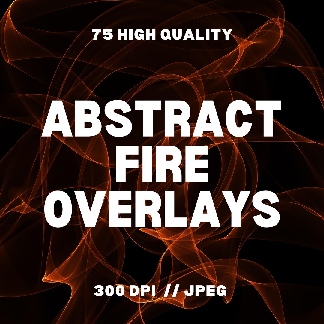 Abstract Fire Overlays, Burning Effect, Fire Overlay, Flame Effect ...