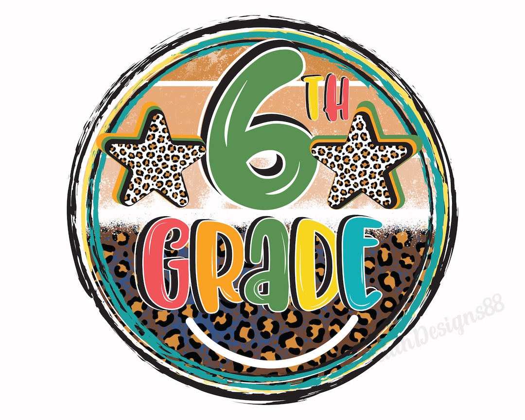 6th Grade Png, Sixth Grade Png, First Day of School, Back to School Png ...