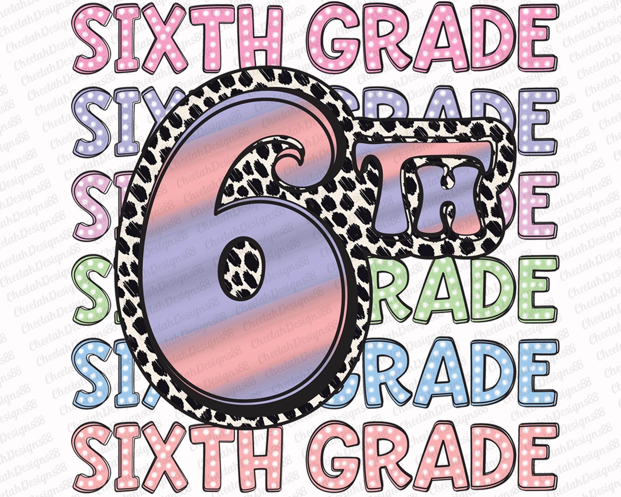 6th Grade Png, Sixth Grade Png, First Day of School, Back to School Png ...