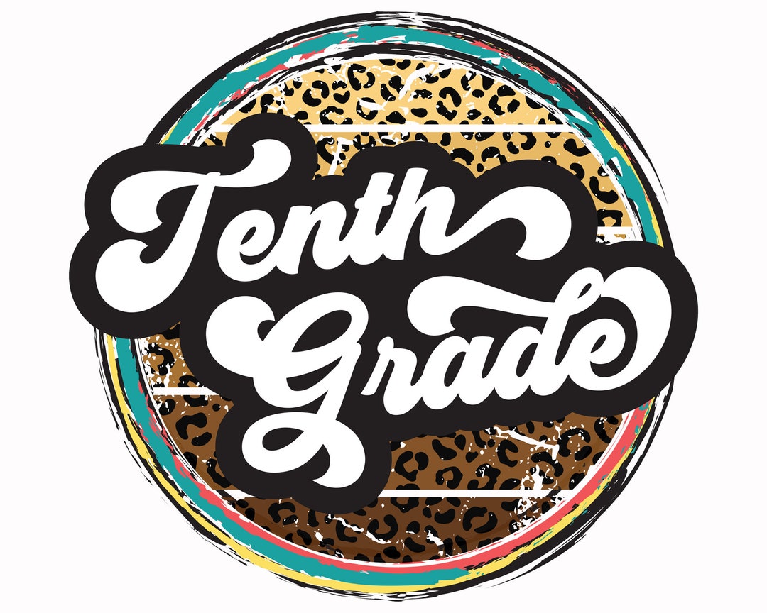 Tenth Grade Png, First Day of School, Back to School Png, Sublimation ...