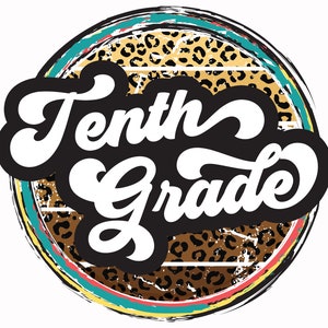 Tenth Grade Png, First Day of School, Back to School Png, Sublimation ...