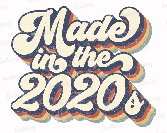 Made In The 2020s Sublimation PNG Retro Sublimation Designs | Etsy