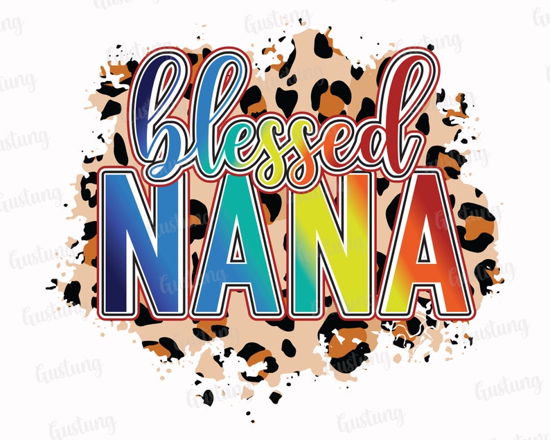 Blessed Nana Sublimation PNG, Sublimation Designs, Sublimate PNG, PNG - Etsy