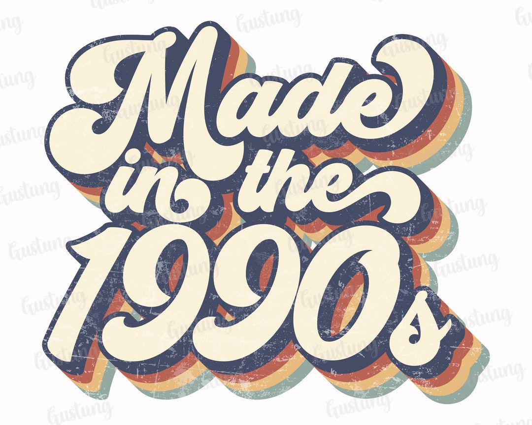 Made in the 1990s Sublimation PNG, Retro Sublimation Designs, Sublimate ...