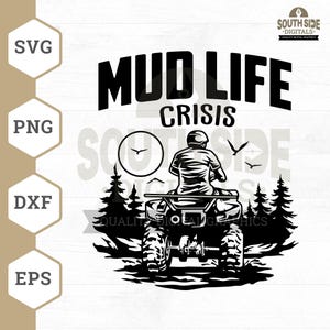 Mud Life Crisis Svg, ATV Rides Svg, ATV Svg, Mud Life Crisis Png, ATV ...