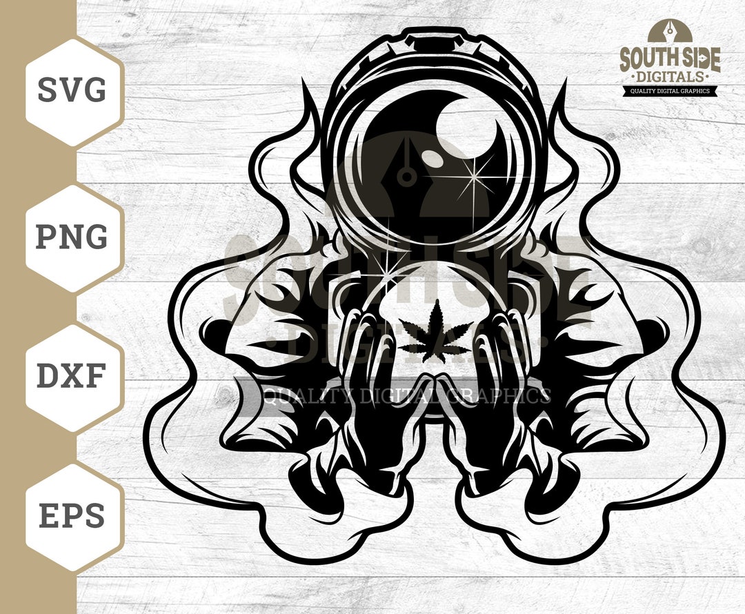 Astronaut Weed Svg Space Weed Svg Cannabis Svg Cannabis Cut - Etsy