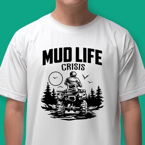 Mud Life Crisis Svg, ATV Rides Svg, ATV Svg, Mud Life Crisis Png, ATV ...