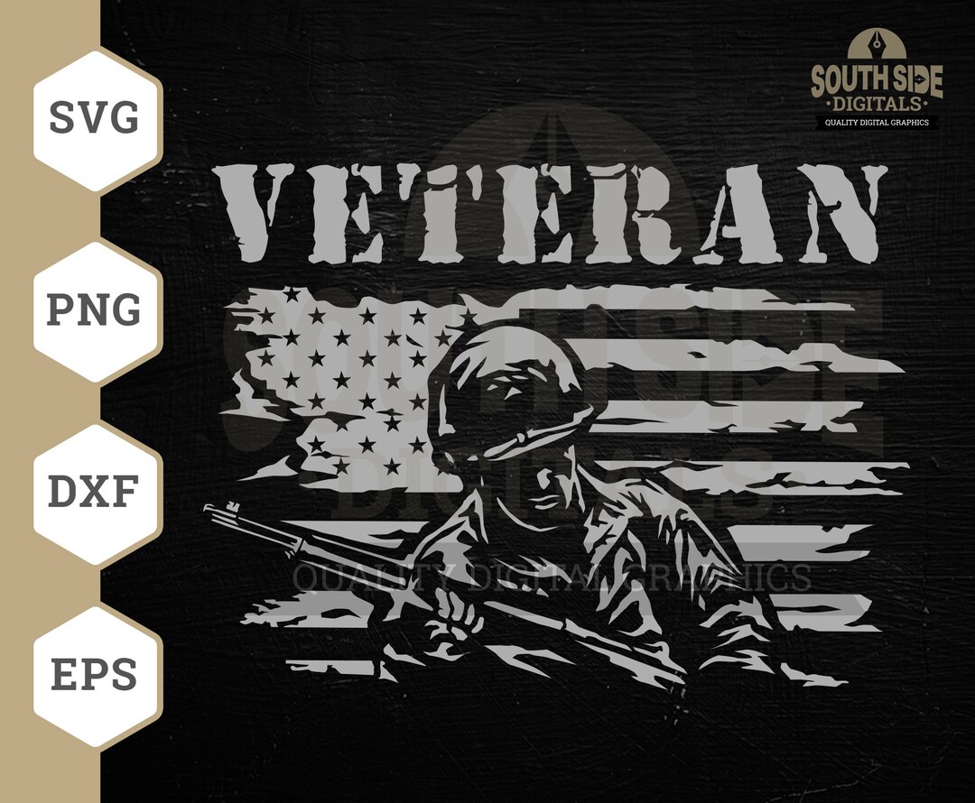 US Veteran SVG File American Veteran Svg Veteran Soldiers - Etsy