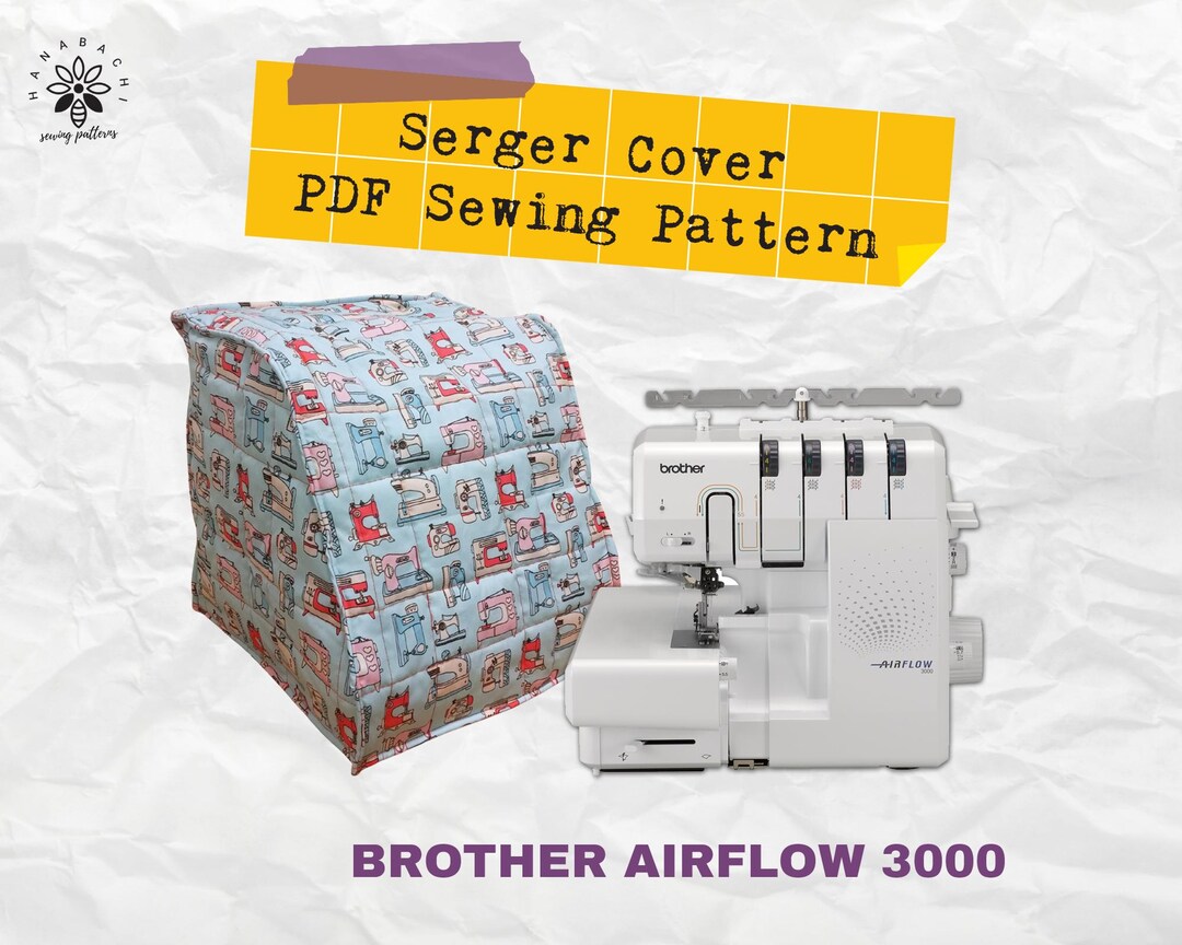 Serger Cover PDF Sewing Pattern - Brother Airflow 3000 - Serger Cover ...