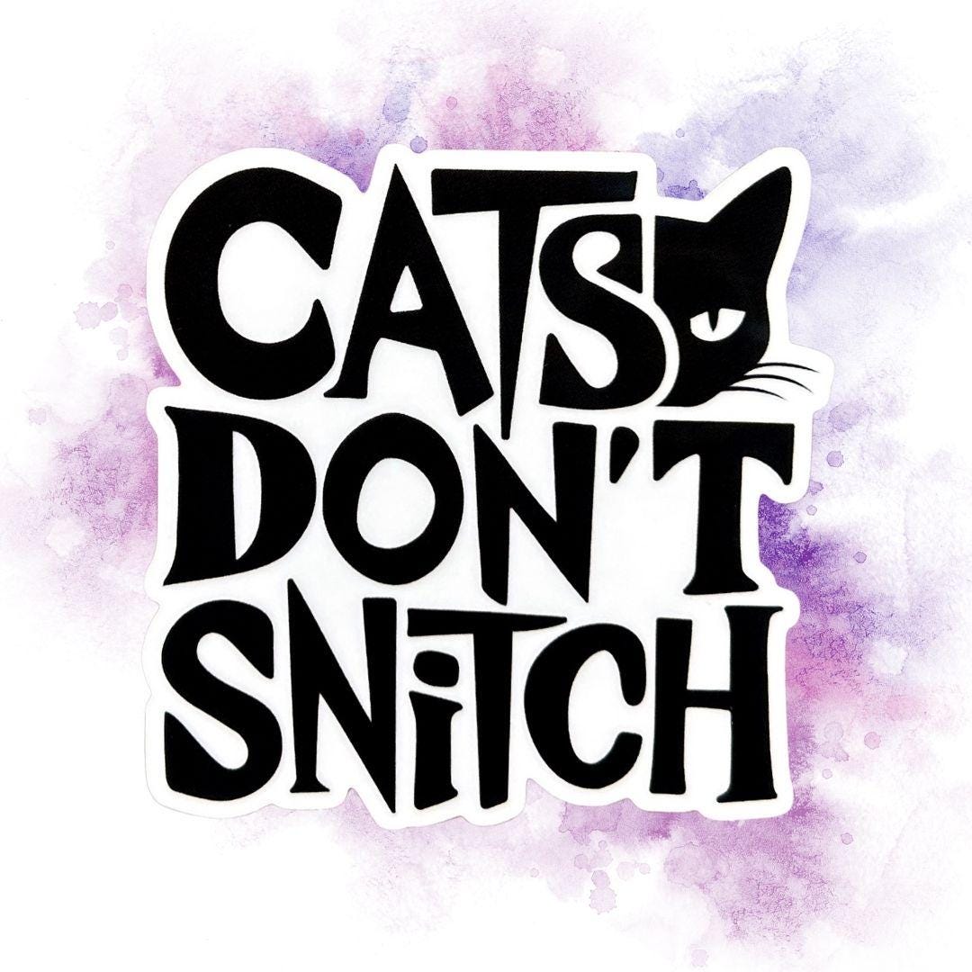 Cats Don't Snitch Sticker - Funny Cat Quote, Laptop Decal - Etsy