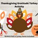 Gratitude Game - Roll a Turkey Game, Turkey Printable, Thanksgiving ...