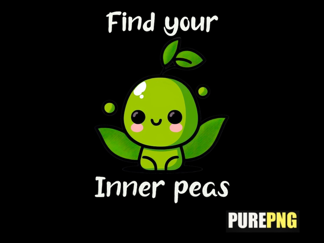 Find Your Inner Peas, Funny Png File Design | Digital Design File ...