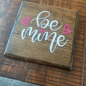 Be Mine Valentines Day Wood Sign | Cute Valentines Day Decor ...