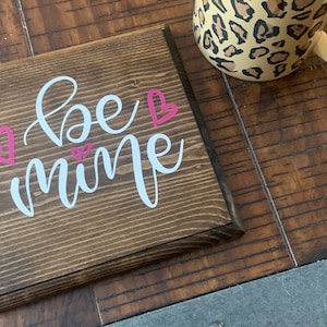 Be Mine Valentines Day Wood Sign | Cute Valentines Day Decor ...