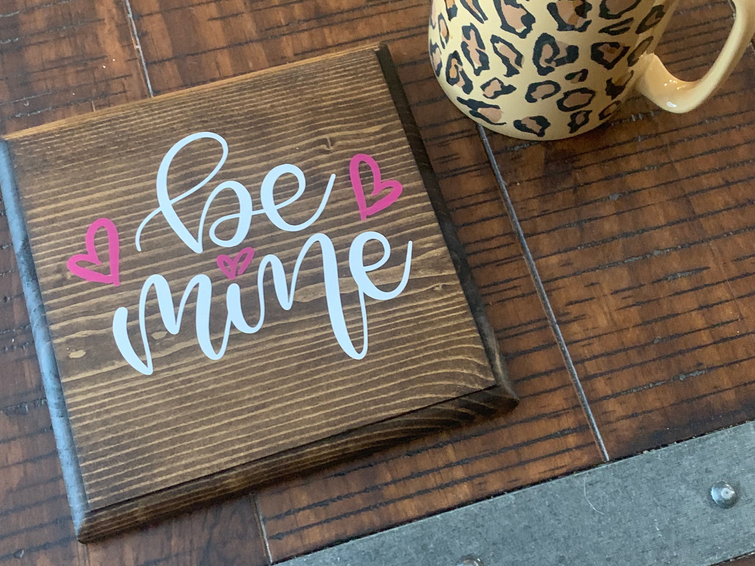 Be Mine Valentines Day Wood Sign | Cute Valentines Day Decor ...