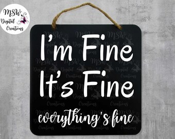 Everything is Fine Sign - Etsy