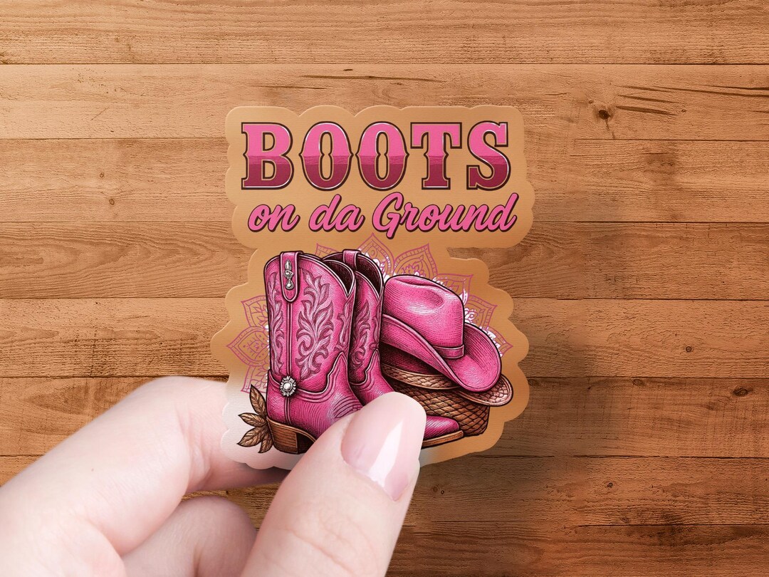 Boots on Da Ground Sticker, Fun Western Boots Sticker, Pink Cowboy ...