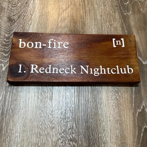 Bonfire Sign Redneck Night Club Cabin Sign Camp Sign - Etsy