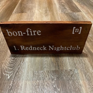 Bonfire Sign Redneck Night Club Cabin Sign Camp Sign - Etsy