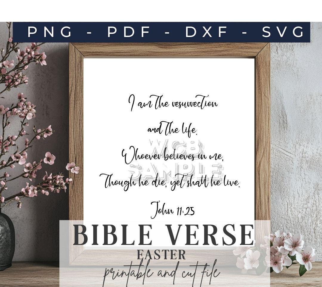 Bible Verse Digital Download, John 11:25, Easter Printable, DXF, SVG ...