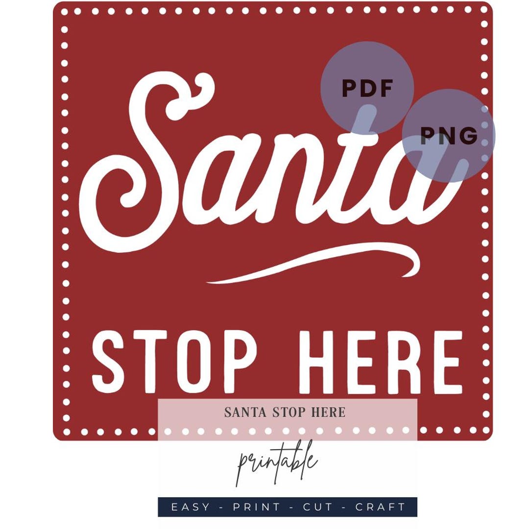 Santa Stop Here Printable, Merry Christmas PNG, Merry Christmas PDF ...