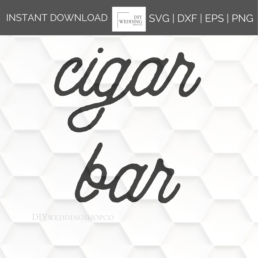 Cigar Bar Svg, Vintage Wedding Sign Cigar Bar Cut File, Groomsmen Gift ...